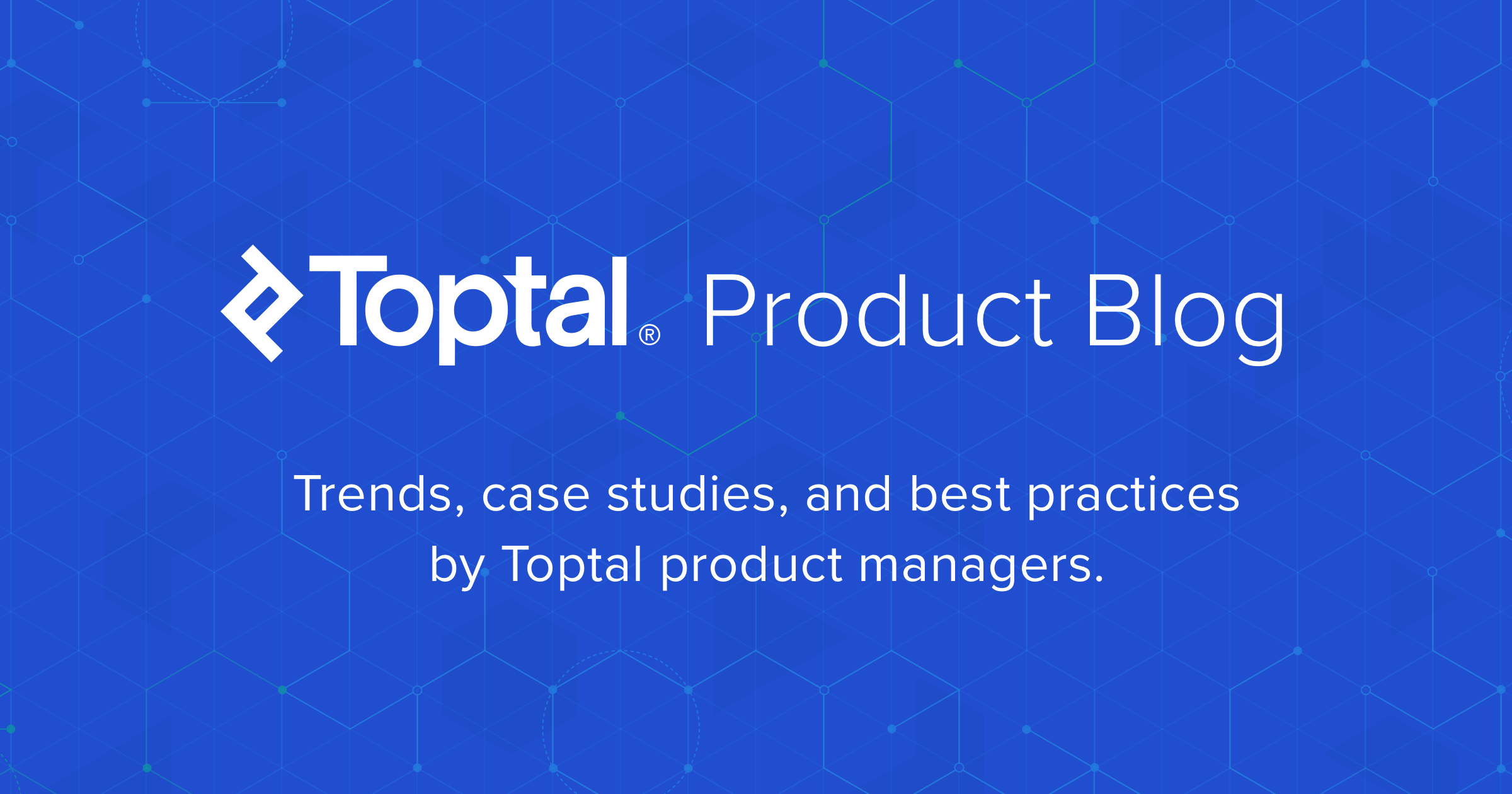 Product Management News, Research, and Analysis | Toptal®