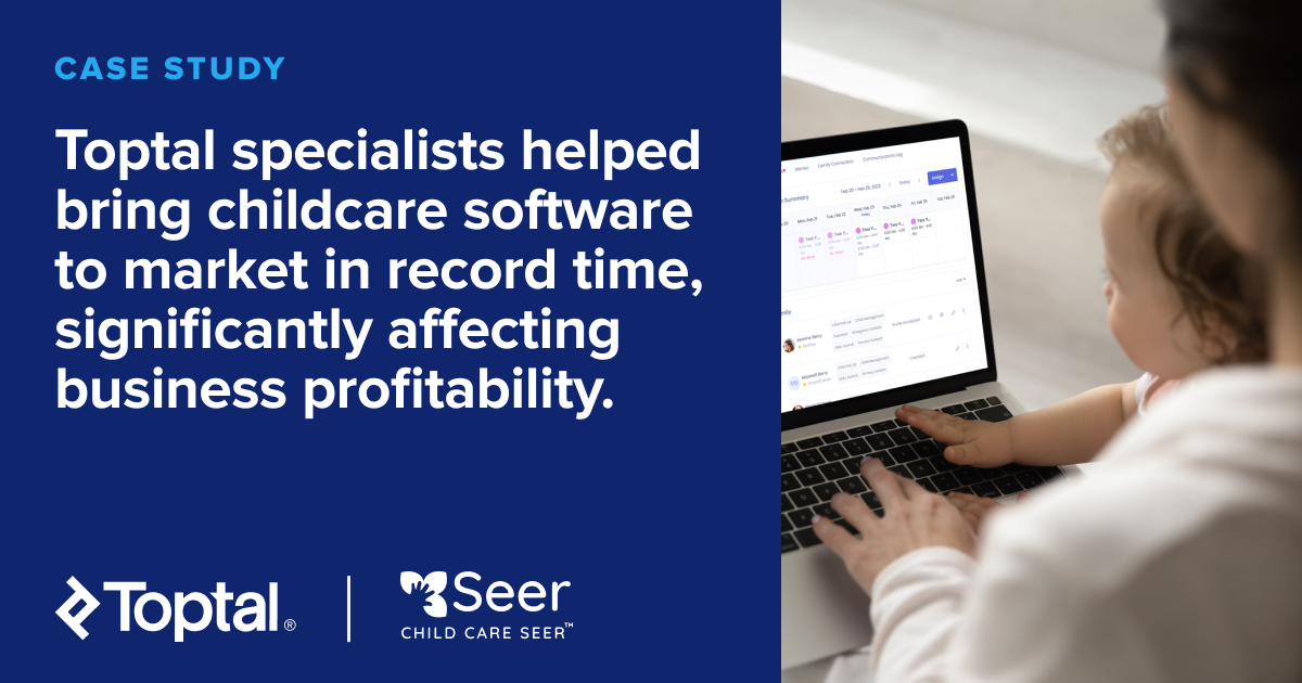Child Care Seer: Case Study | Toptal®