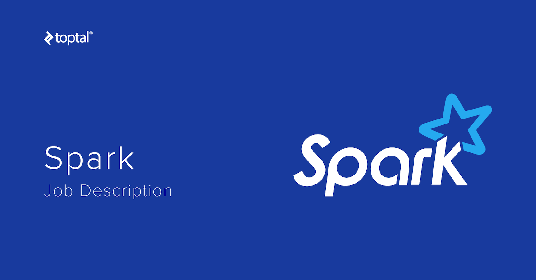 Apache Spark Developer Job Description Oct 2025 | Toptal®