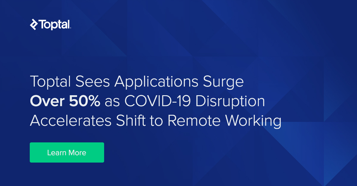 Toptal Sees Applications Surge over 50% as COVID-19 Disruption ...