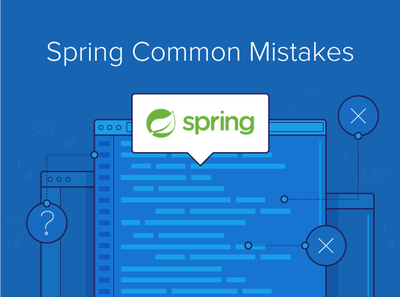 Top Spring Framework Mistakes | Toptal®