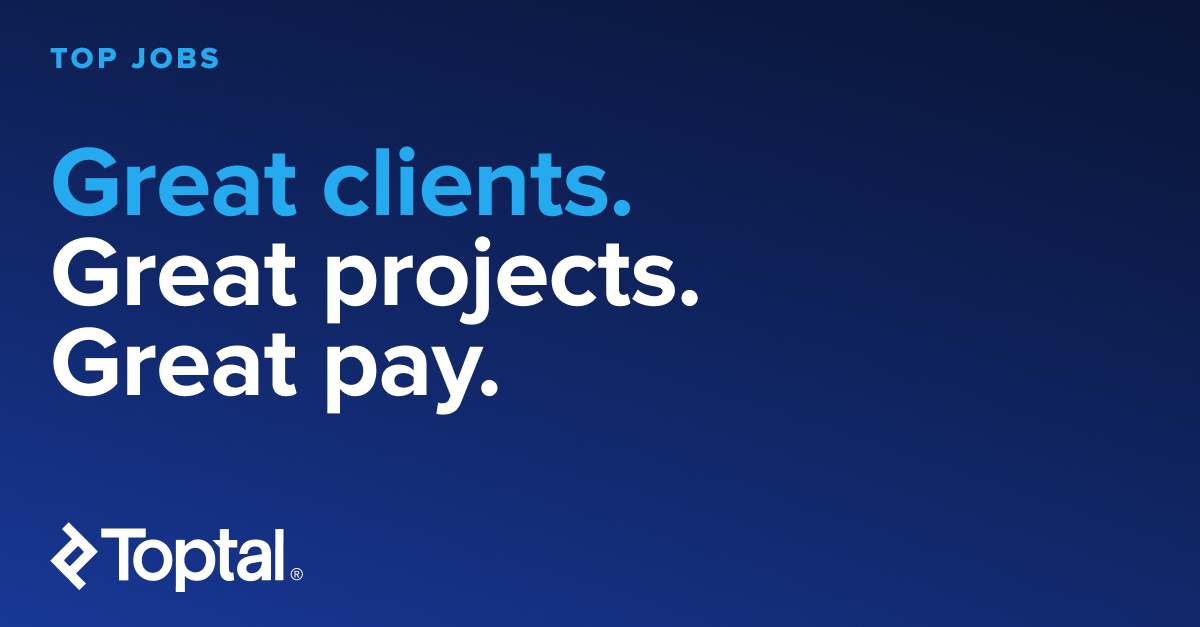 Remote Freelance Jobs With Top Global Clients | Toptal®