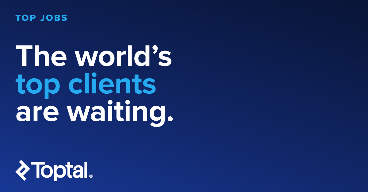 Remote Freelance Jobs With Top Global Clients | Toptal®