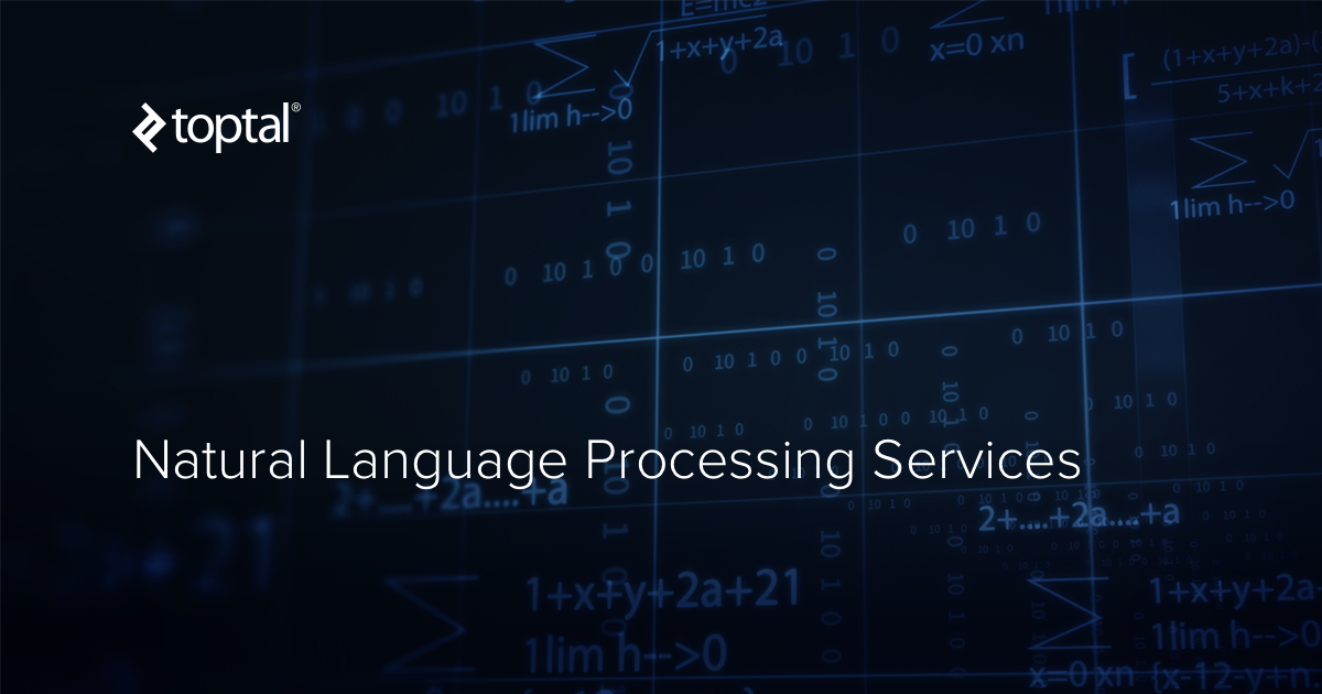 Natural Language Processing Services | Toptal® Natural Language Processing Services | Toptal®