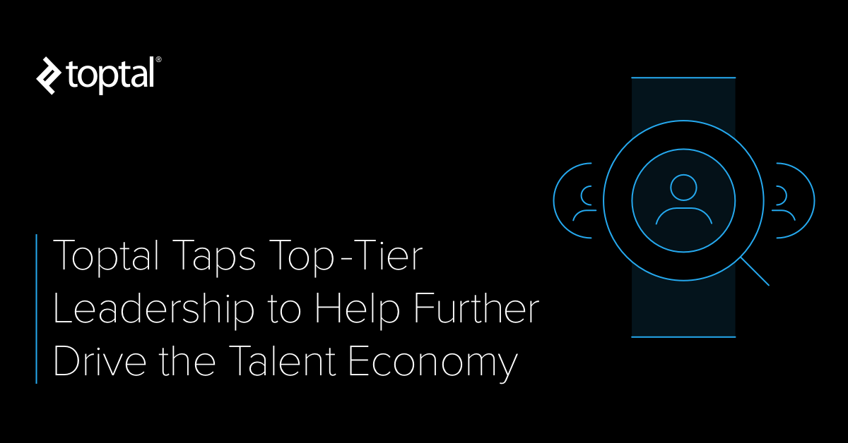 Toptal Taps Top-Tier Leadership to Help Further Drive the Talent ...